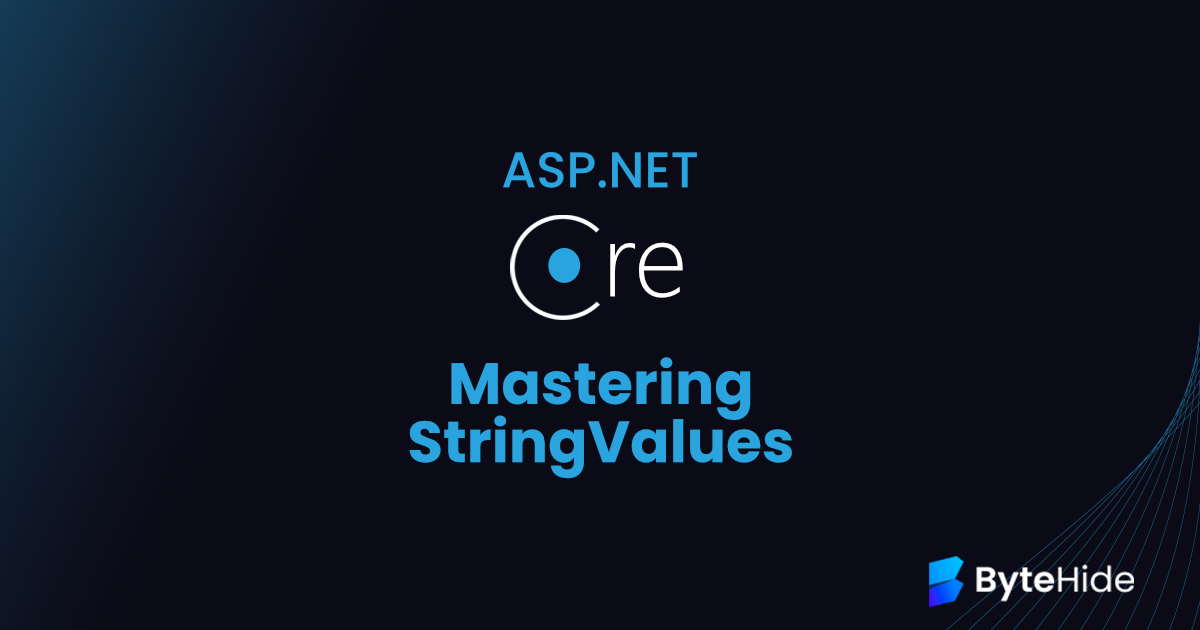 Mastering StringValues in ASP.NET Core | by Juan España | ByteHide ... Mastering StringValues in ASP.NET Core | by Juan España | ByteHide ...