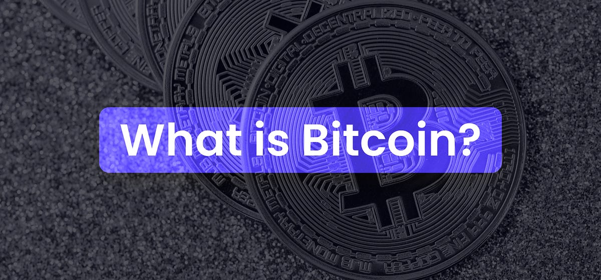 What is Bitcoin?. Bitcoin is currently the biggest, most… | by Saakuru ...