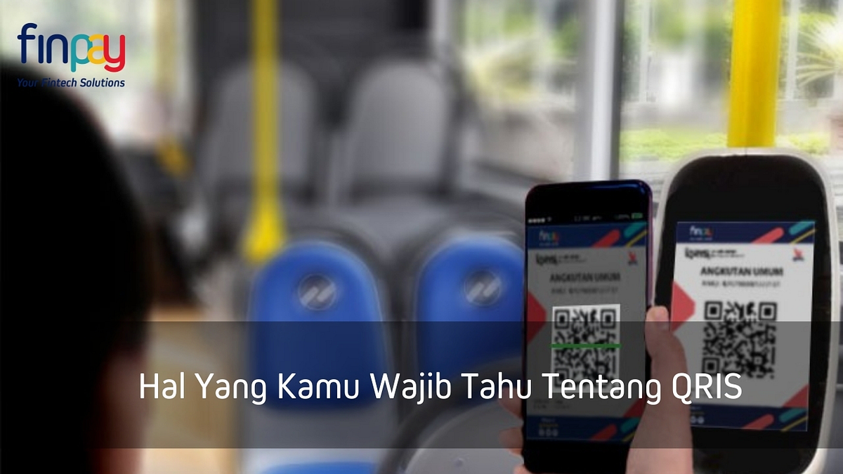 7 Hal yang Kamu Wajib Tahu Tentang QRIS - Indonesiafinpay - Medium
