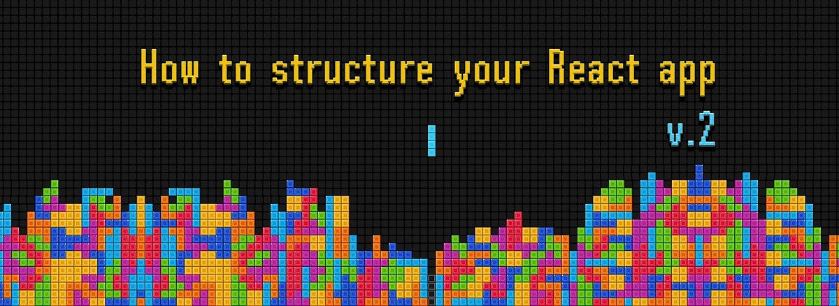 How to structure your React app 2. | by Ven Korolev | ITNEXT