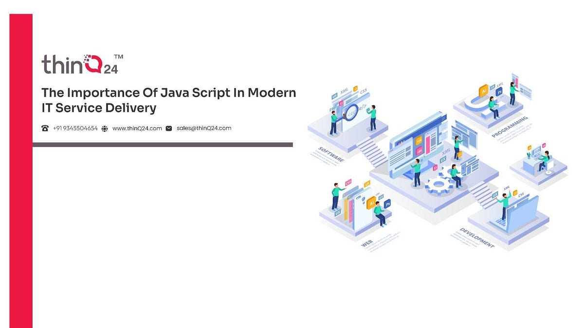 The Importance of JavaScript in Modern IT Service Delivery | by thinQ24 ...