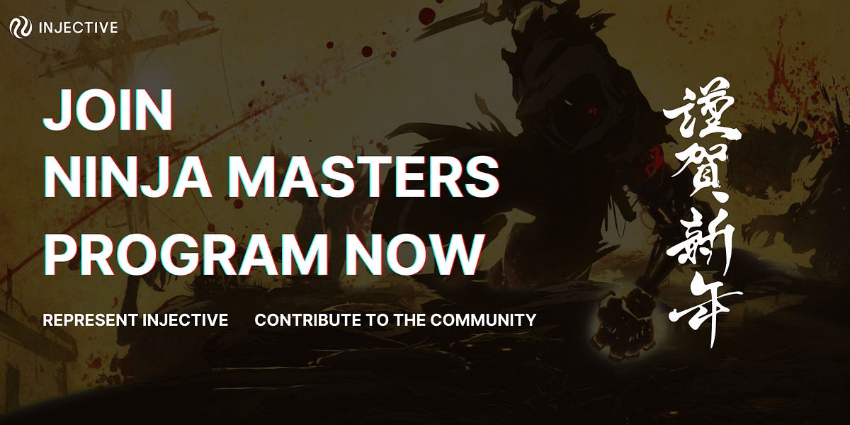 Join the Injective’s Ninja Ambassadors! | by Lahnshen | Medium