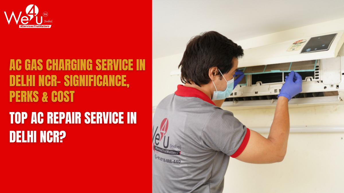 AC Gas Charging Service in Delhi NCR- Significance, Perks & Cost | by ...