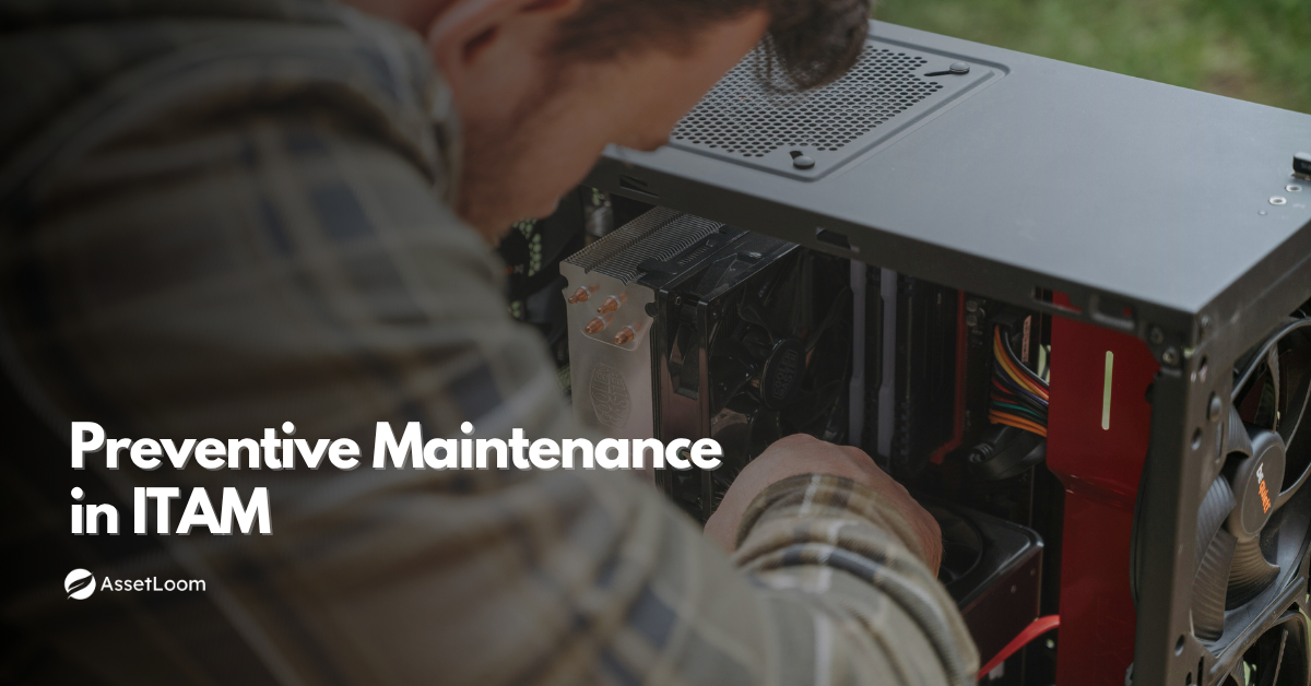 What Is Preventive Maintenance in IT Asset Management? | by AssetLoom ...