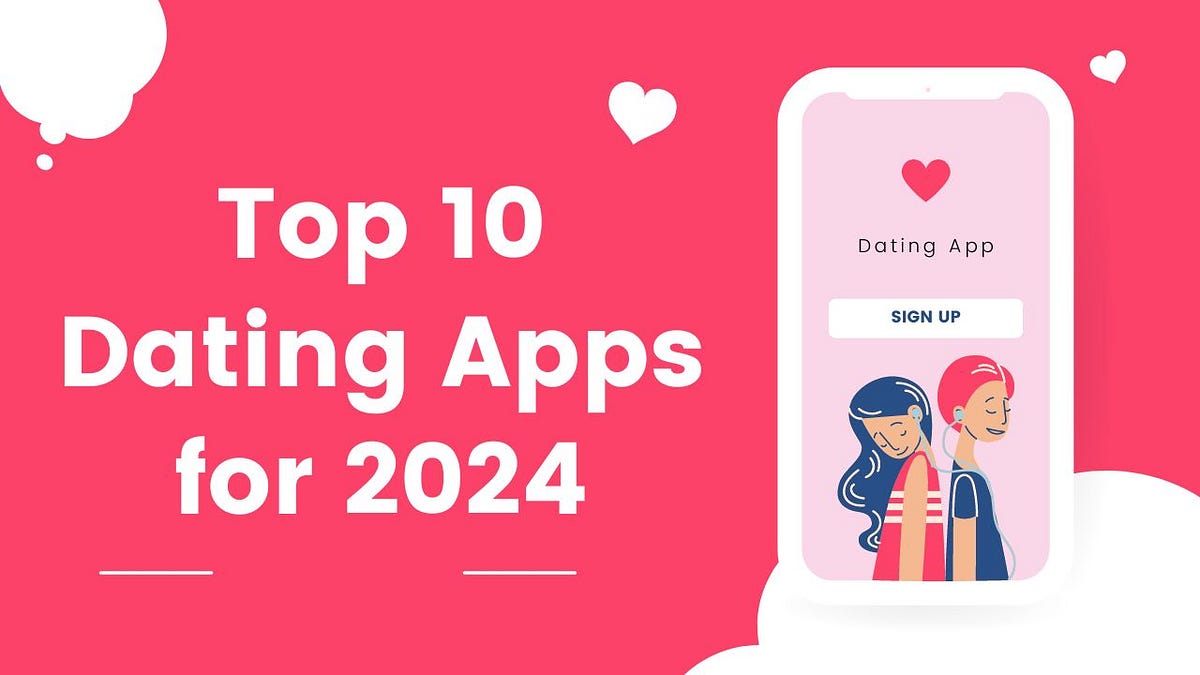 Top 10 Dating Apps for 2024: Find Your Perfect Match! | by whatgoeshunt ...