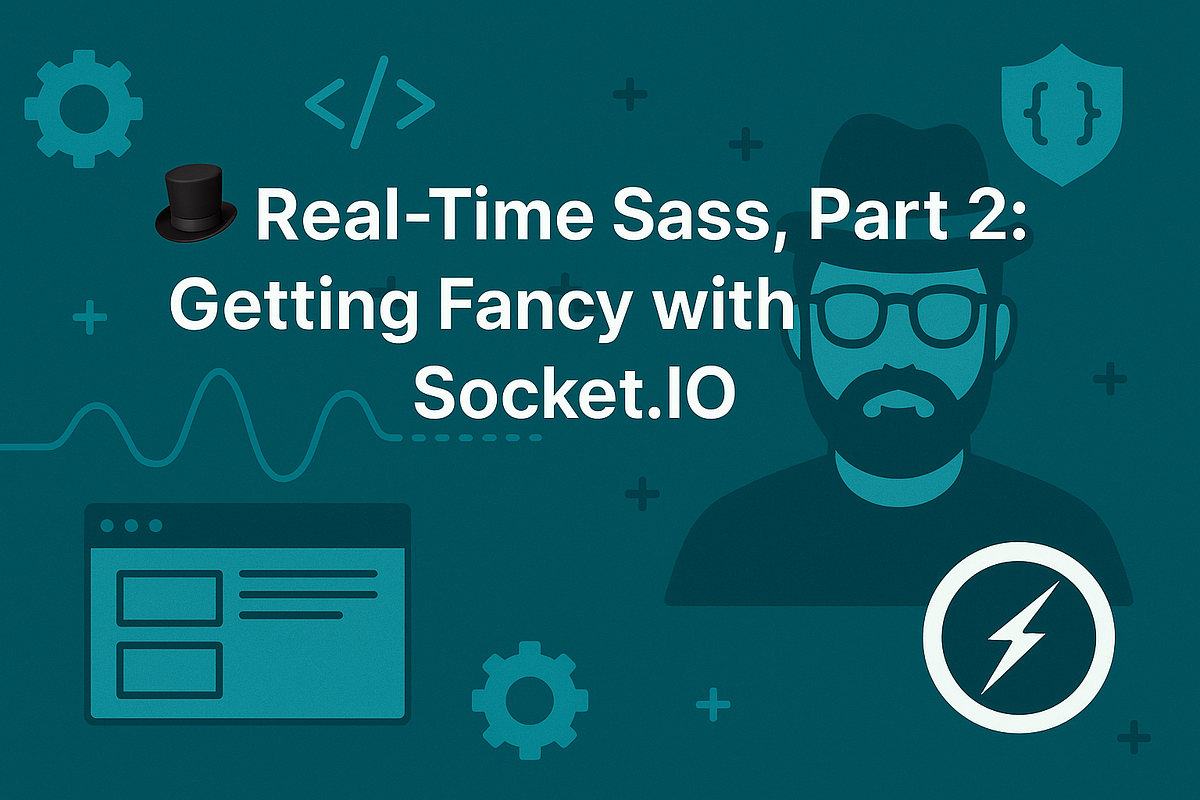 🎩 Real-Time Sass, Part 2: Getting Fancy with Socket.IO | by Akhshy Ganesh | Apr, 2025 | Medium