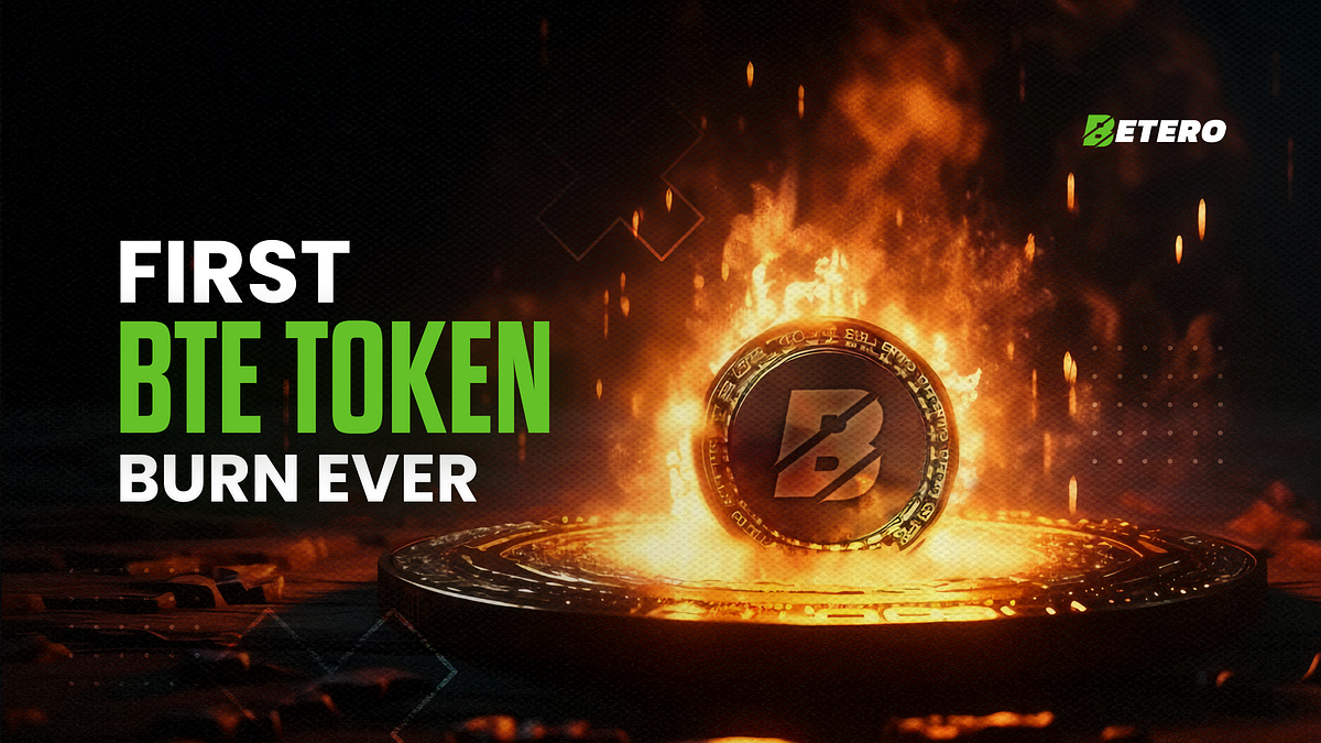 First BTE Token Burn Ever - Betero announcement channel - Medium