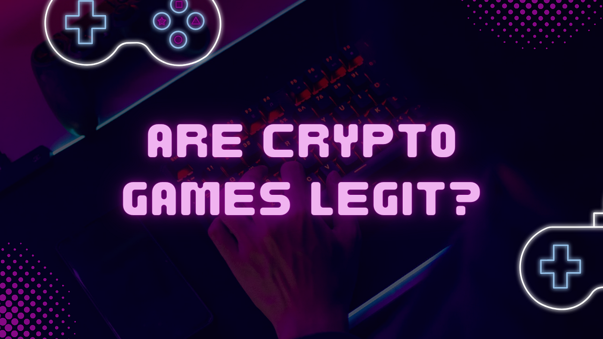 Are Play-to-Earn Crypto Games Scams? | by Sir Jhoe | Medium