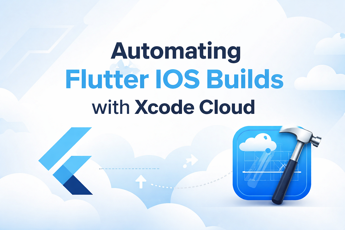 Automating Flutter iOS Builds and TestFlight Distribution with Xcode ...