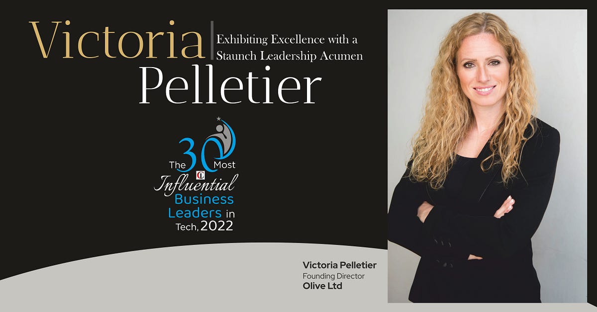 Victoria Pelletier Exhibiting Excellence with a Staunch Leadership ...