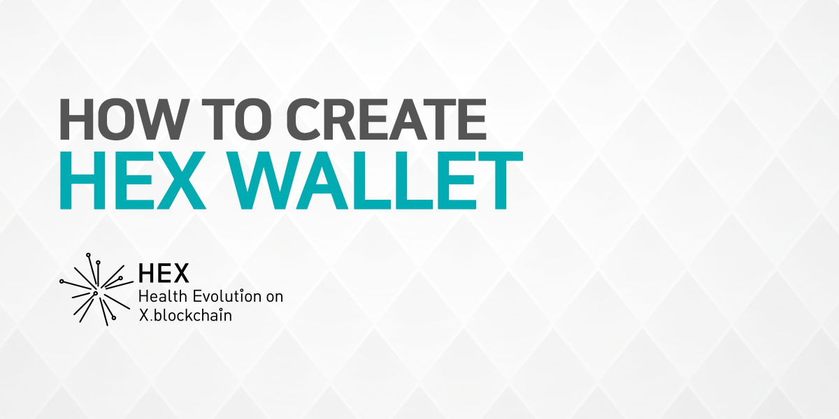 [Notice] How to create HEX wallet | by Hex info | Medium