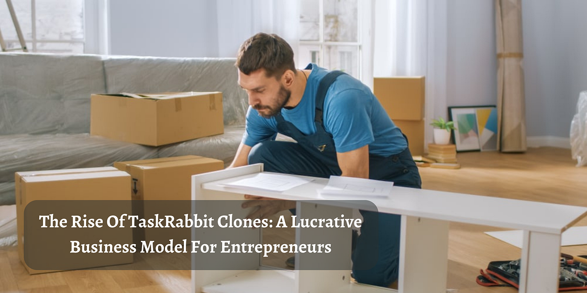 The Rise of TaskRabbit Clones: A Lucrative Business Model for ...