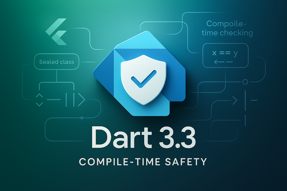 Dart 3.3 Compile-Time Safety Features: Catch Bugs Before Runtime | Medium