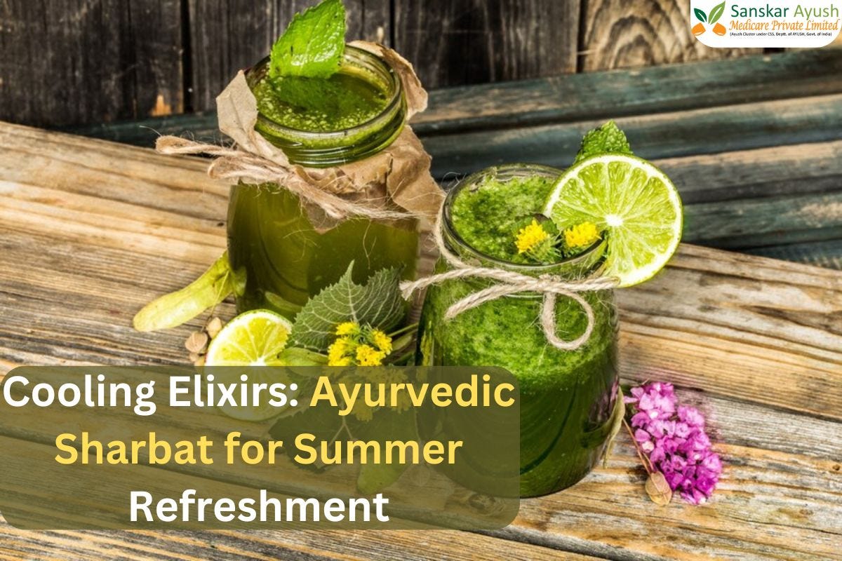 Revitalize with Ayurvedic Sharbat: A Refreshing Journey to Wellness | by Sanskar Ayush Medicare ...