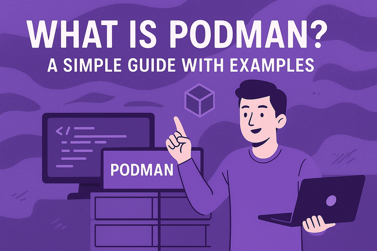 🐧 What is Podman? A Simple Guide with Examples | by Naushil Jain | Medium