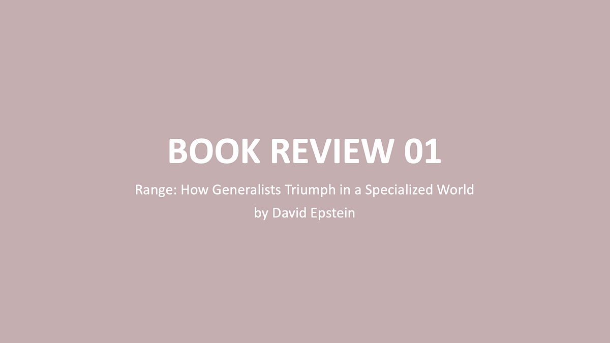 Book Summary: Range by David Epstein | by Siobhan Curran | Medium