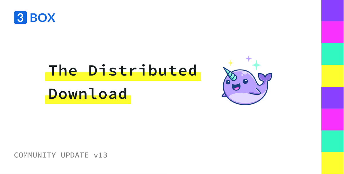 The Distributed Download – Build Party | by 3Box Labs | 3Box Labs | Medium