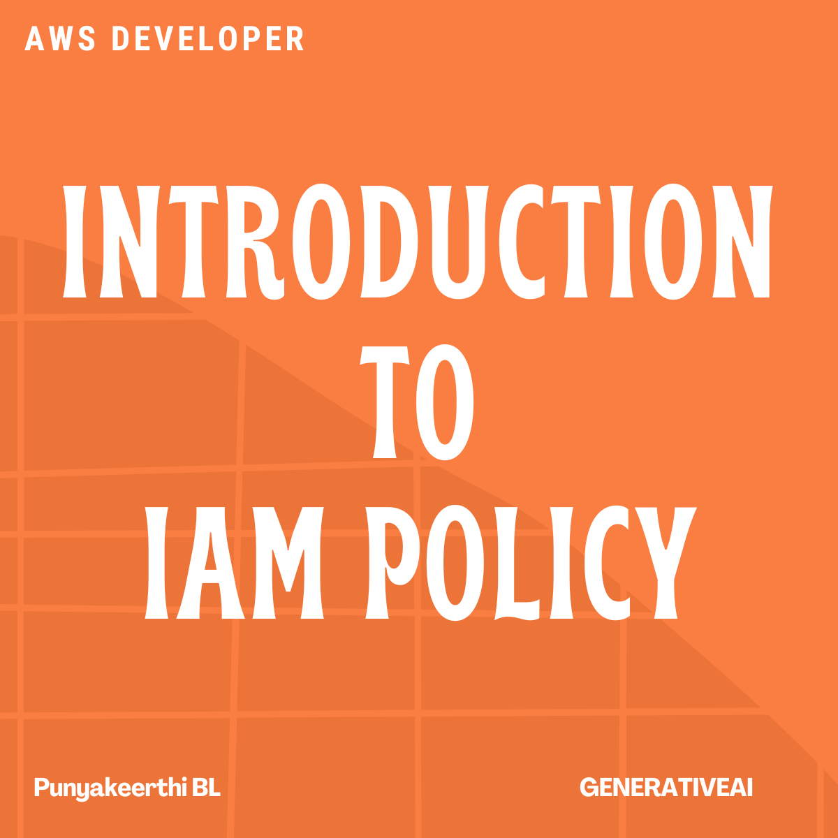 AWS : Introduction to IAM Policy :Safeguarding Your AWS Environment | by Punyakeerthi BL | Medium