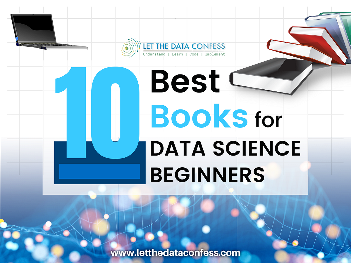 10 Best Books for Data Science Beginners with Free Pdfs | by Let The ...
