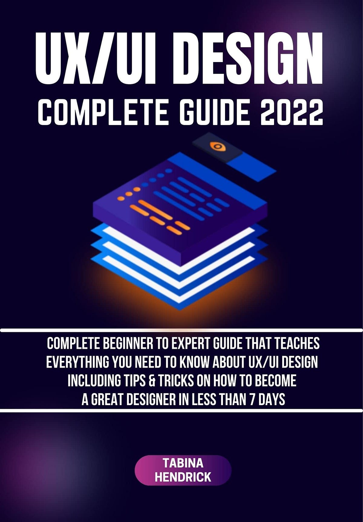 [PDF]-UX/UI DESIGN COMPLETE GUIDE 2022: Complete Beginner to Expert Guide That Teaches ...
