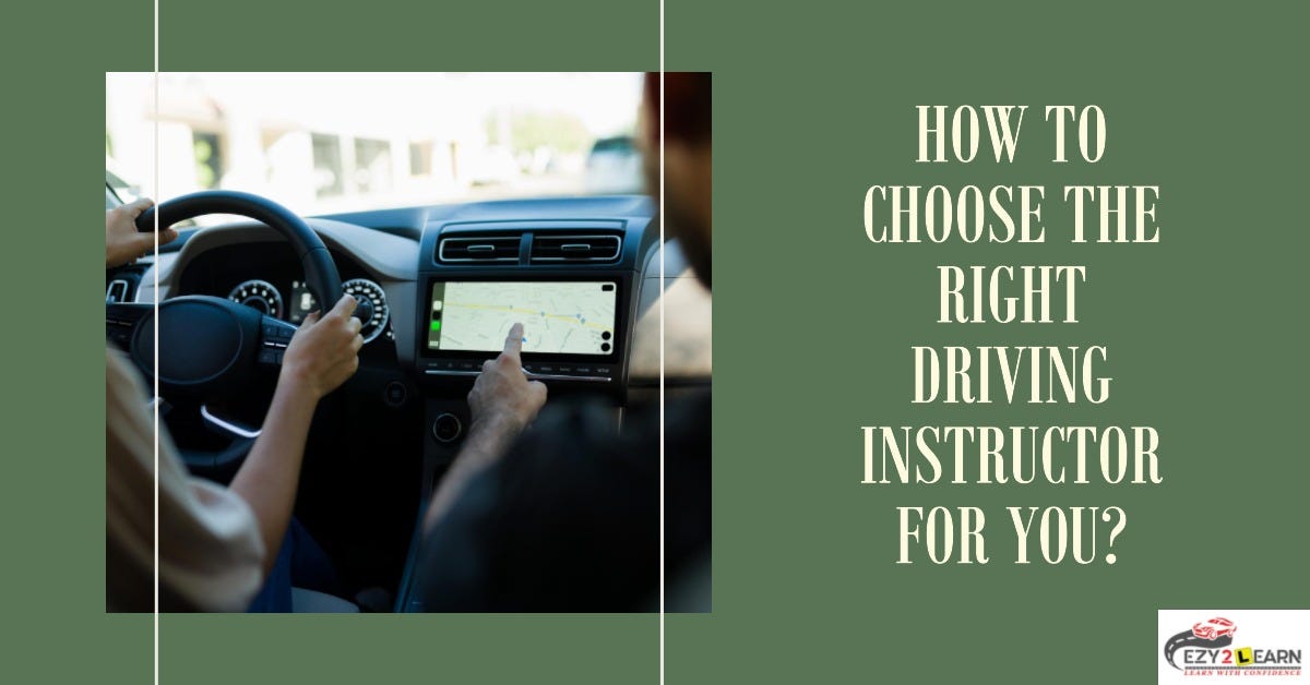 How to choose the right driving instructor for you? | by Ezy 2 Learn ...