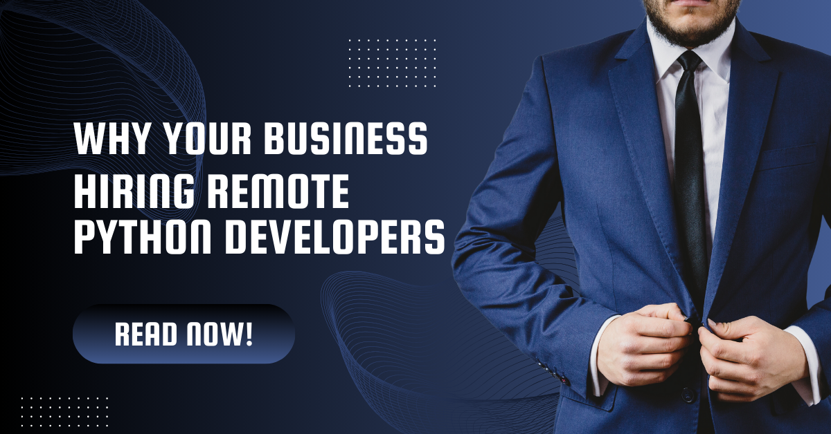Why Your Business Should Consider Hiring Remote Python Developers | by ...