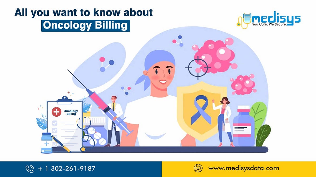 All You Need To Know About Oncology Billing — Leading Medical Billing ...