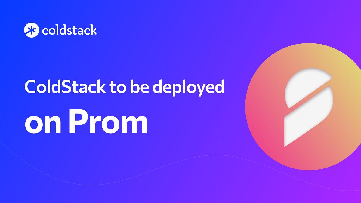 ColdStack to Be Deployed on Prom. Dear community members! We’ve been ...
