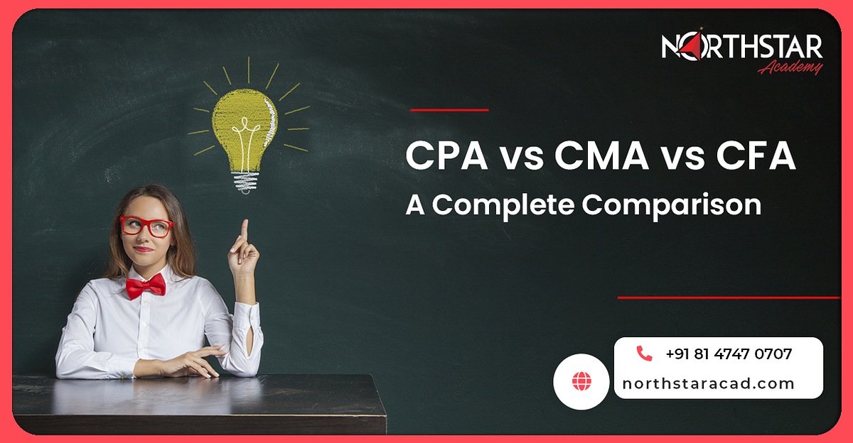 Understanding the Differences: "CPA vs. CMA vs. CFA” | by NorthStar Academy | Medium