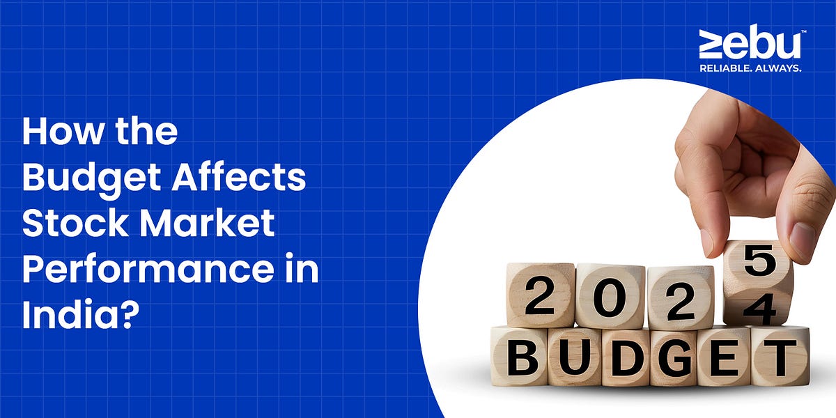 How the Budget Affects Stock Market Performance in India | by Zebu ...
