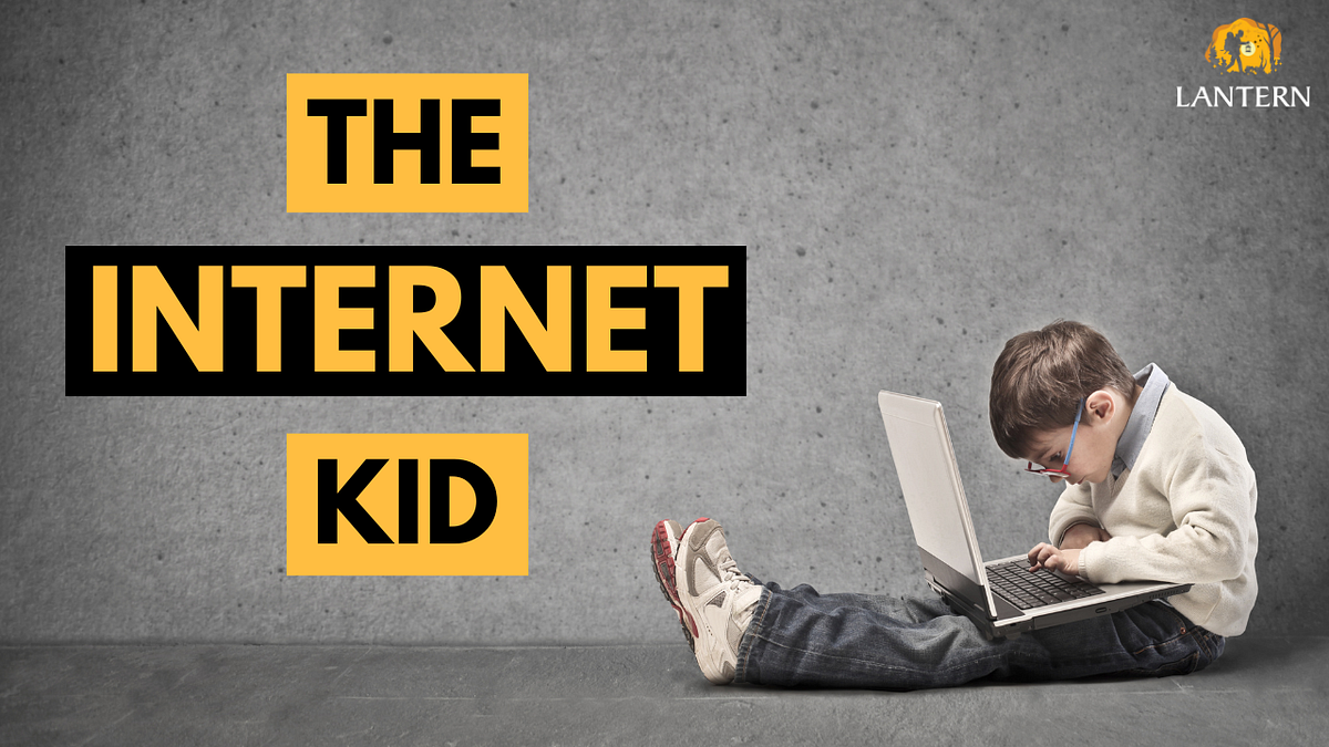 The Internet Kid. The digital age has us in its grasp… | by Conner ...