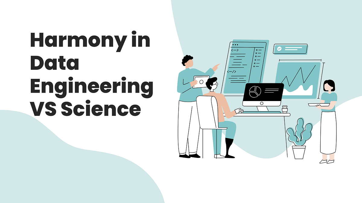 Harmony in Data: Bridging the Gap Between Data Engineering and Data ...