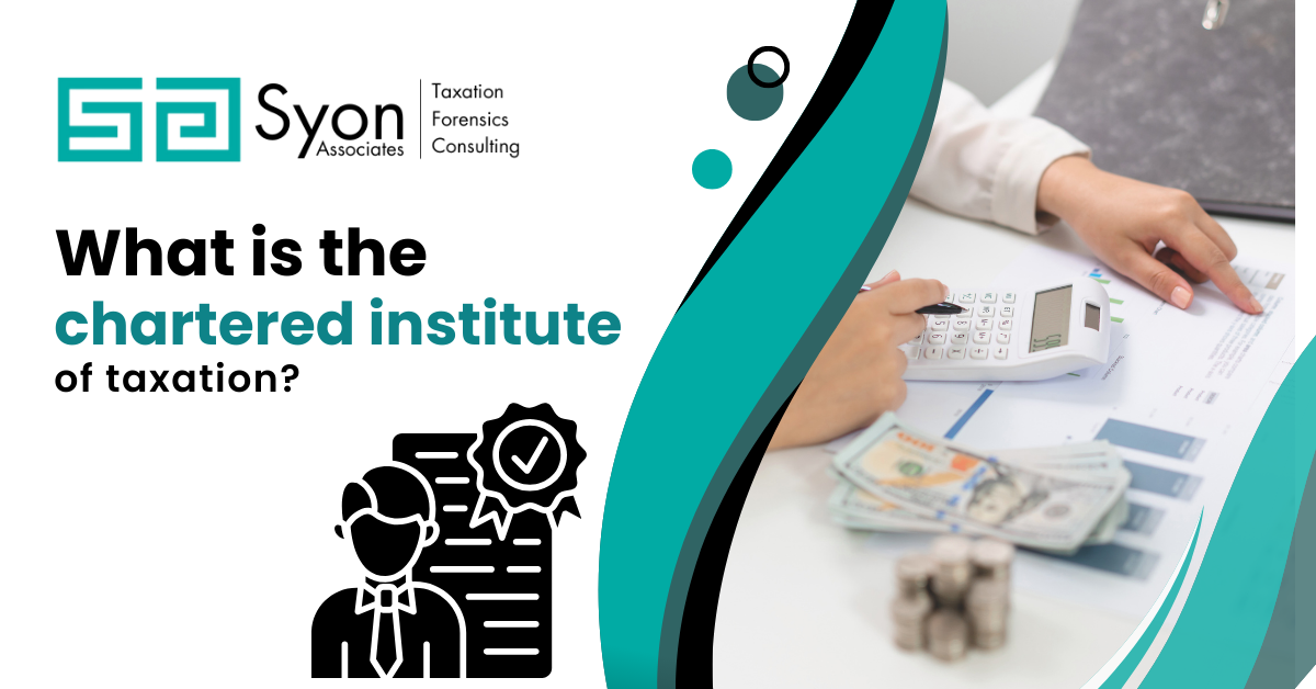 What is the chartered institute of taxation? | by Syon Associates | Aug ...