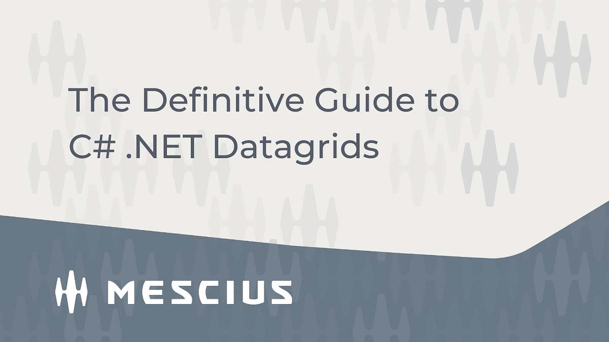 The Definitive Guide to C# .NET Datagrids | by MESCIUS inc. | MESCIUS inc. | Medium