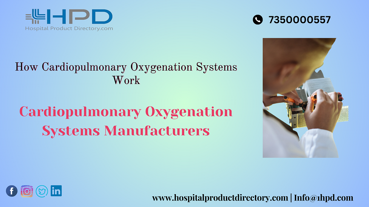 The Benefits of Cardiopulmonary Oxygenation Systems | by Rohit hpd | Medium