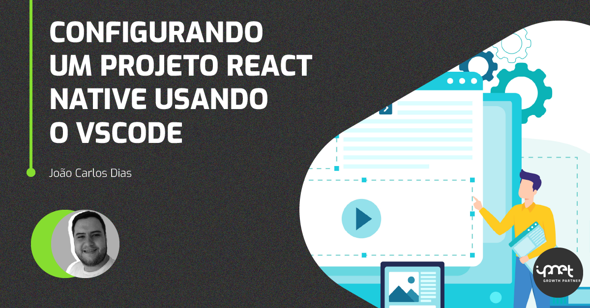 Configurando um projeto React Native usando o VSCode. | by IPNET Growth Partner | Parceiro de ...