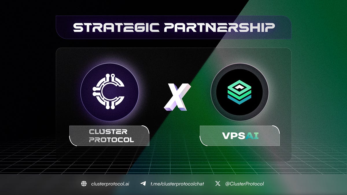 Cluster Protocol and VPS AI are partnering to build Decentralized Ecosystem for Compute and ...