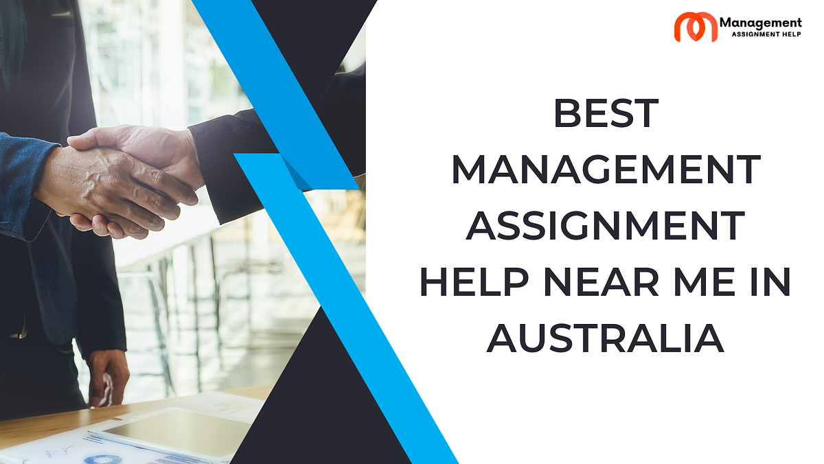 Best Management Assignment Help Near Me In Australia | by Shivani ...