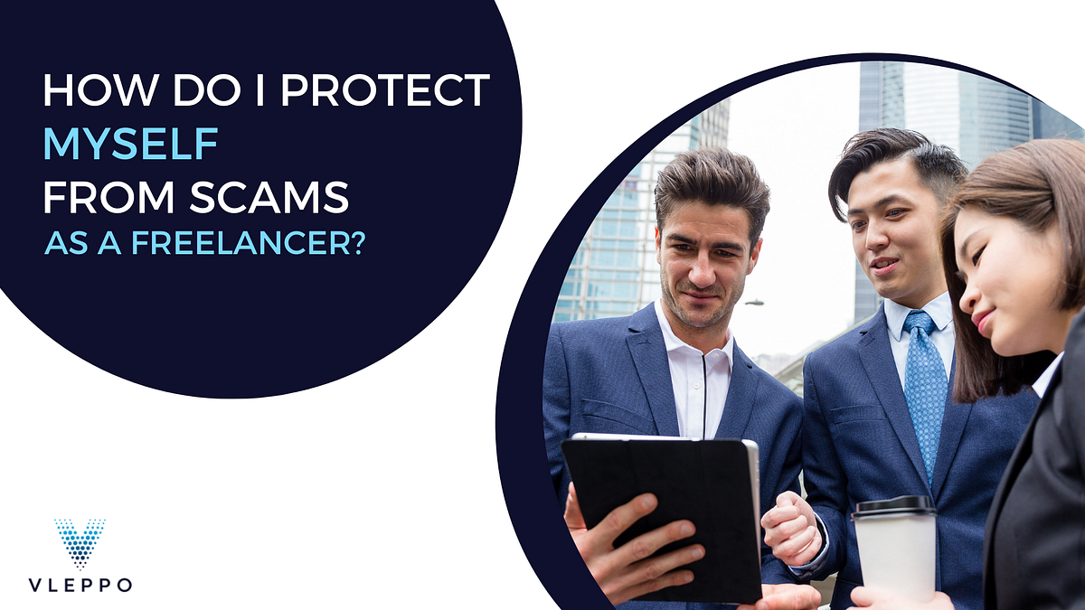 How do I protect myself from scams as a freelancer? | by Vleppo | Medium