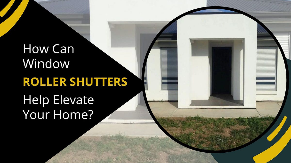 How Can Window Roller Shutters Help Elevate Your Home? | by Auszone Blinds | Apr, 2024 | Medium