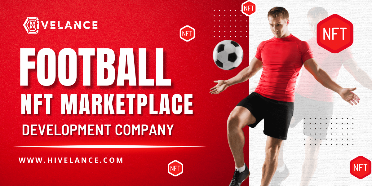 A Leading Football NFT Marketplace Development Company That Builds ...