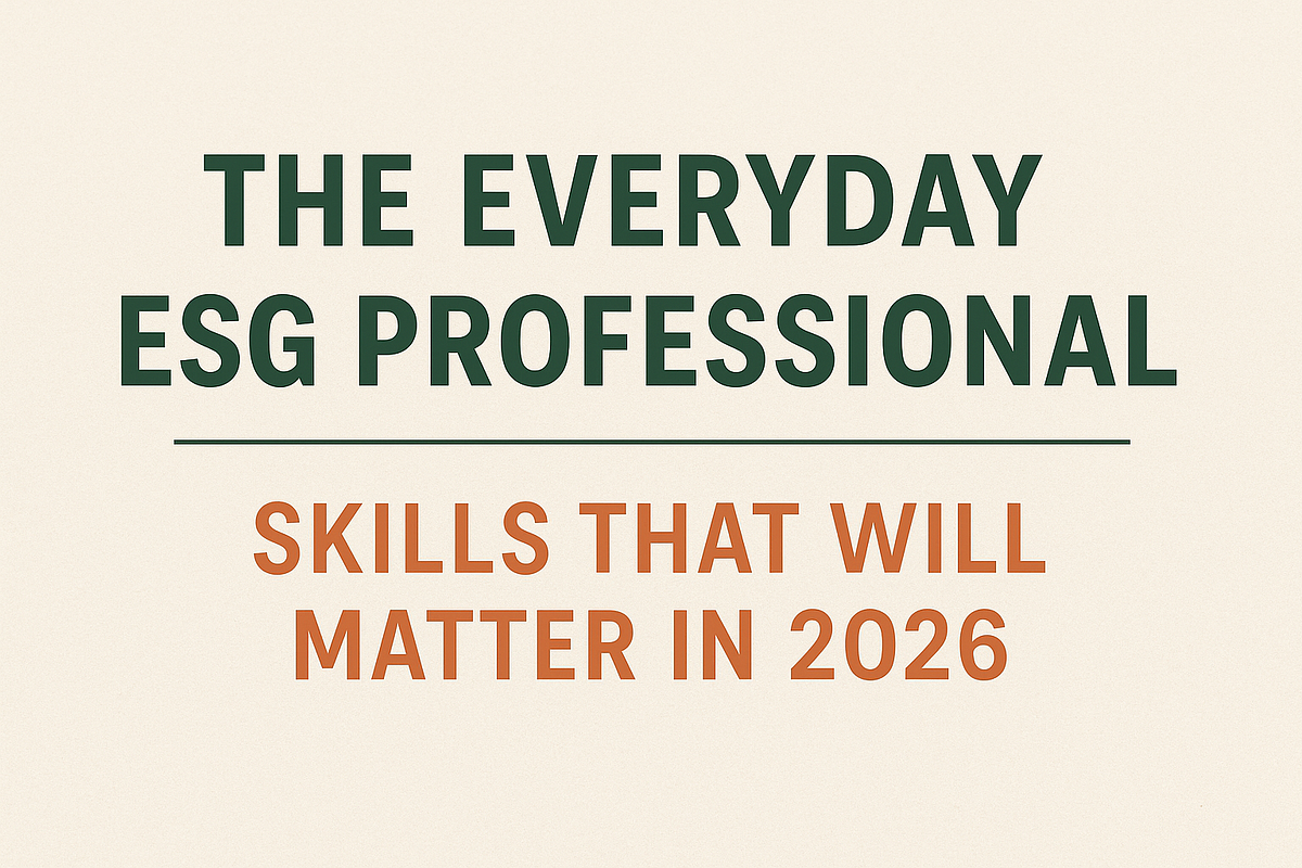 The Everyday ESG Professional: Skills That Will Matter in 2026” - Where ...
