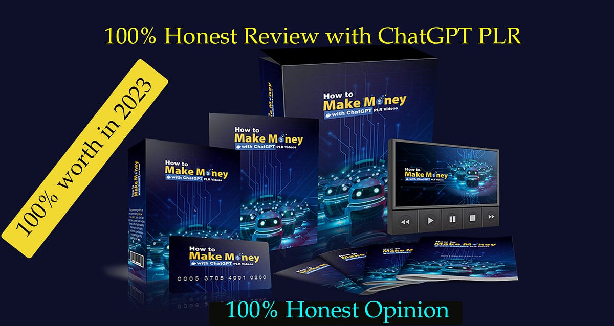 100% Honest Review with ChatGPT PLR ।। Is it Worth in 2023? - Akhilias Mardy - Medium