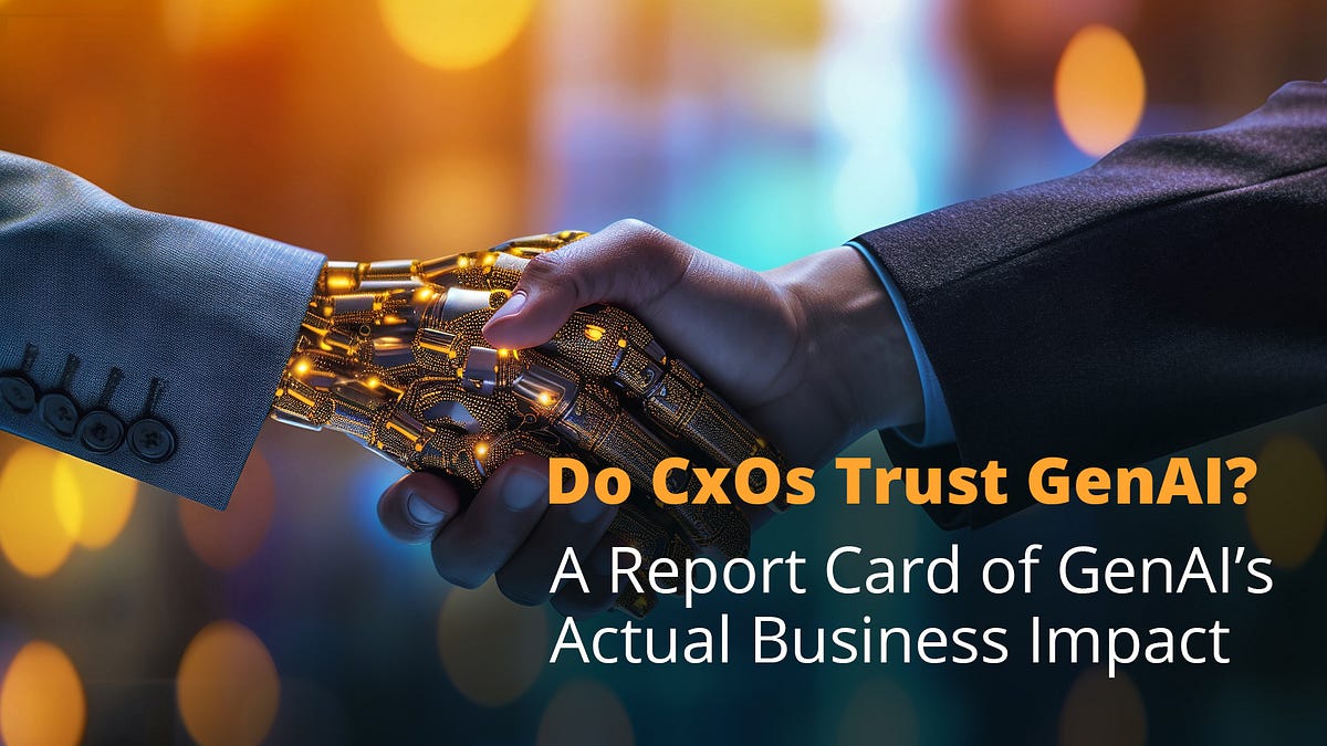 Do CxOs Trust GenAI?. A Report Card of GenAI’s Actual… | by GSPANN ...