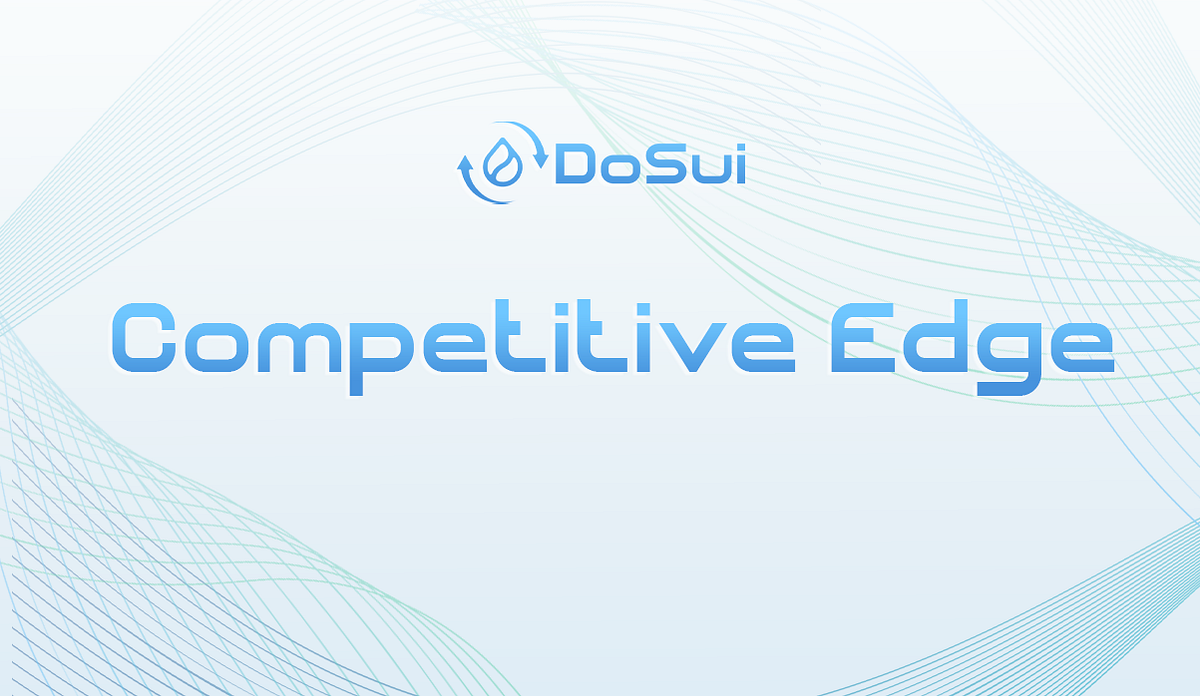 Competitive Edge. DoSui builds upon the ve(3,3) DEX… | by DoSui ...