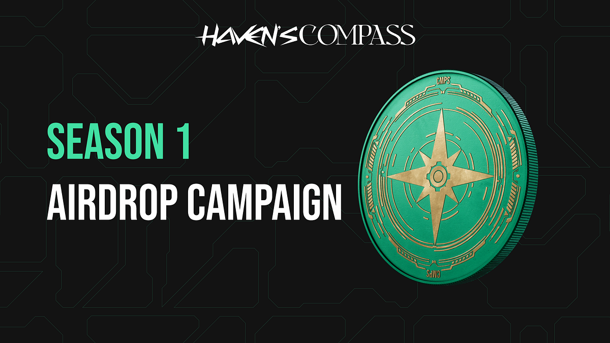 Haven’s Compass Airdrop Campaign: Season 1 Triumphs & Season 2 Preview | by Haven's Compass | Medium