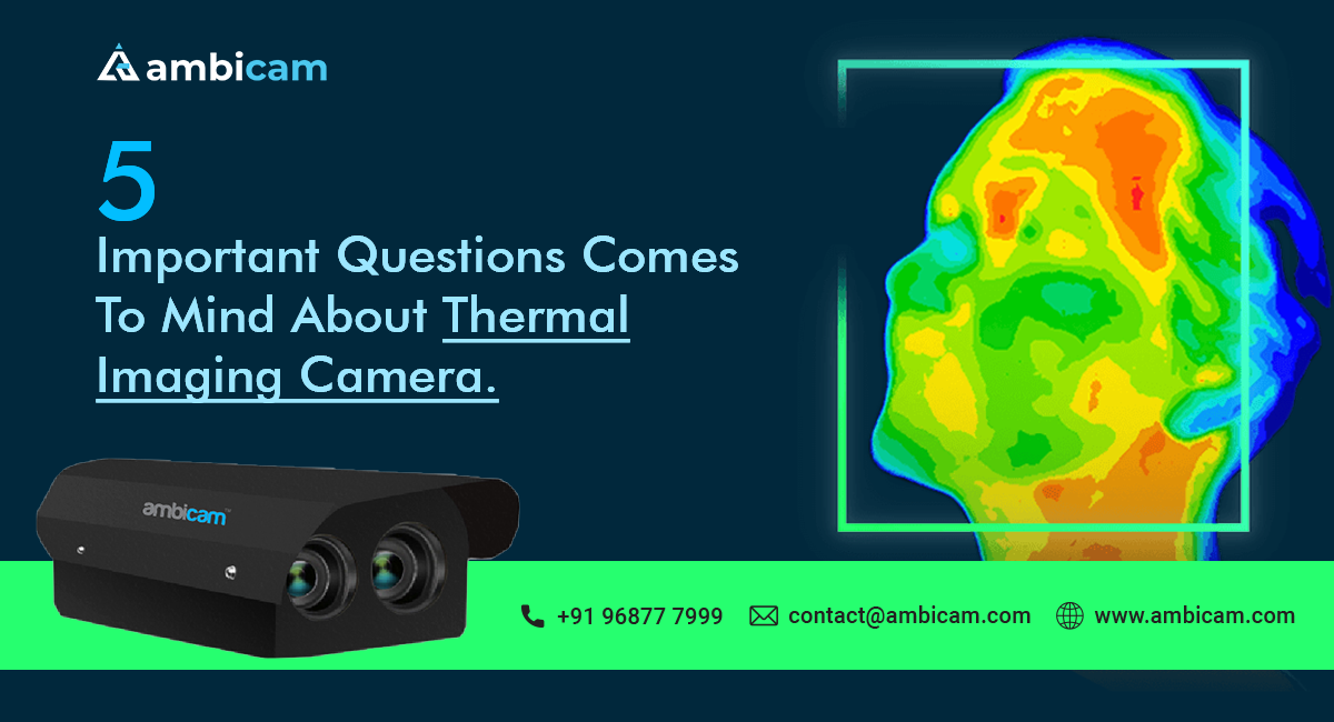 5 important questions come to mind about thermal imaging camera - CCTV ...