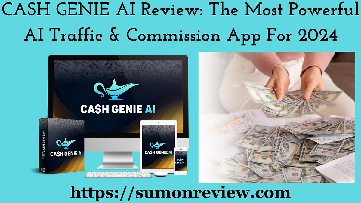 CASH GENIE AI Review: The Most Powerful AI Traffic & Commission App For ...
