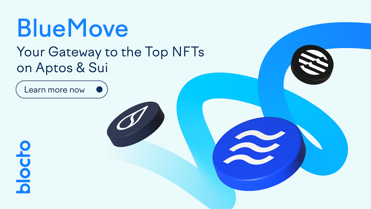 BlueMove: Your Gateway to the Top Aptos NFTs | by Tien | Blocto