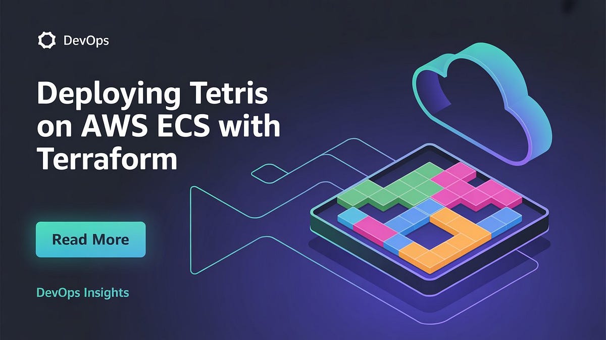 How to Deploy a Tetris Game on AWS ECS with Terraform | by Pravesh Sudha | DevOps.dev